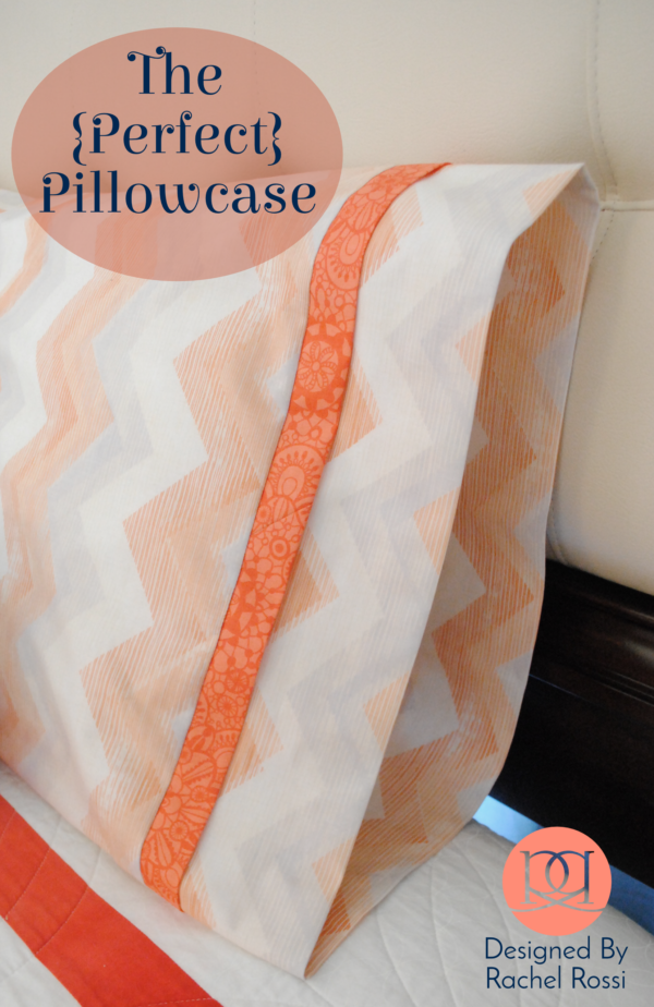 Perfect Pillowcase | Free Pillowcase Sewing Pattern | Rachel Rossi